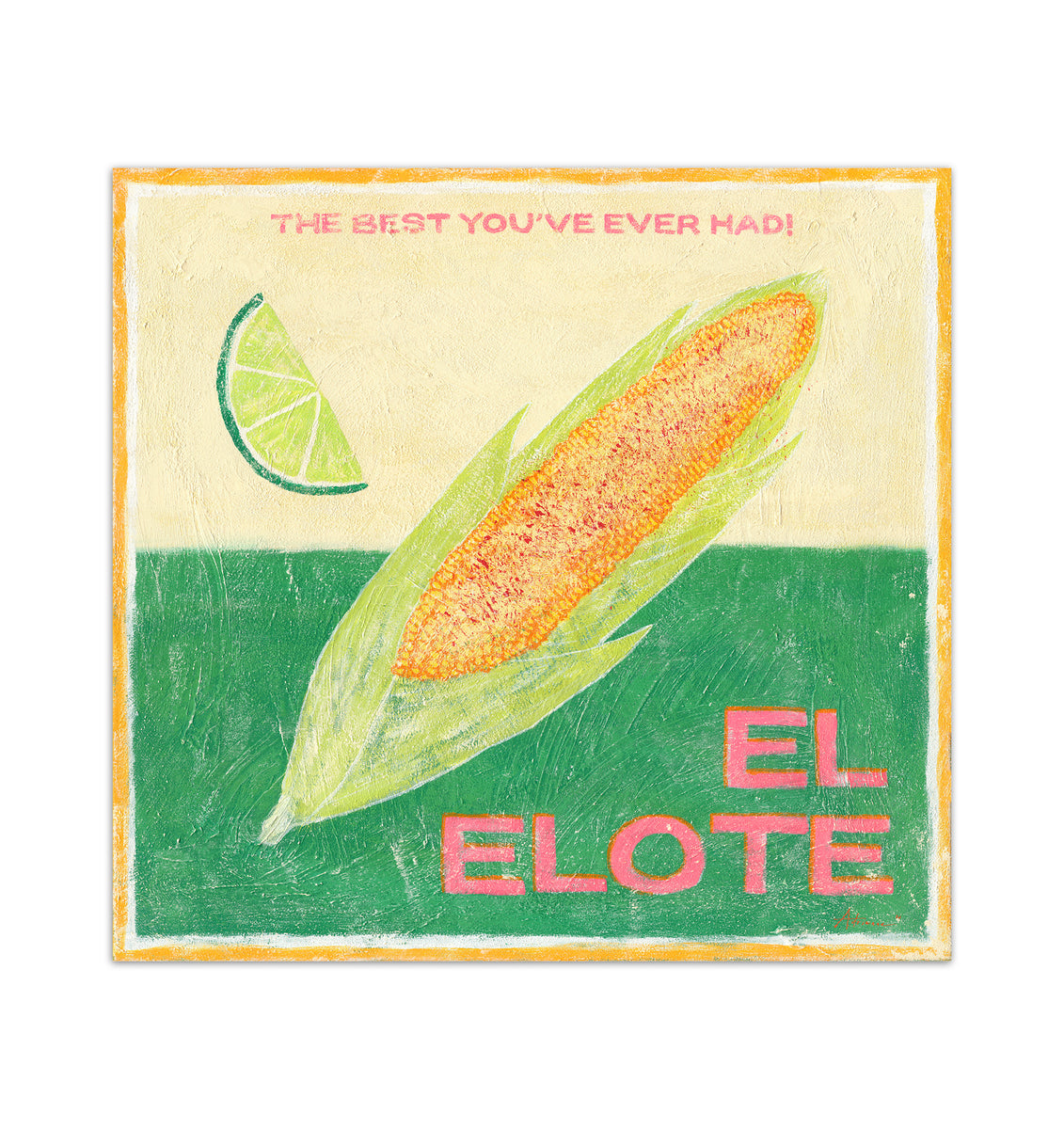 El Elote Time! Limited Edition Print – Atlas